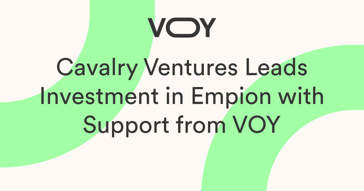 VOY | Cavalry Ventures Leads Investment in Empion with Support from VOY