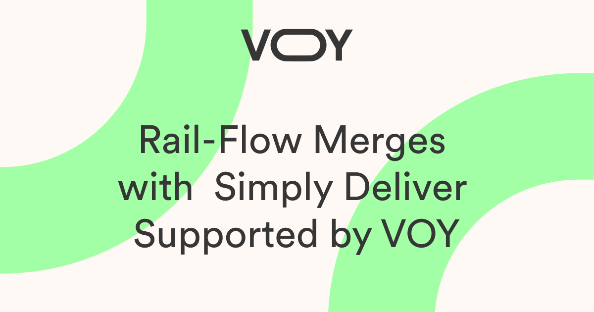 VOY | Rail-Flow Merges With Simply Deliver Supported by VOY