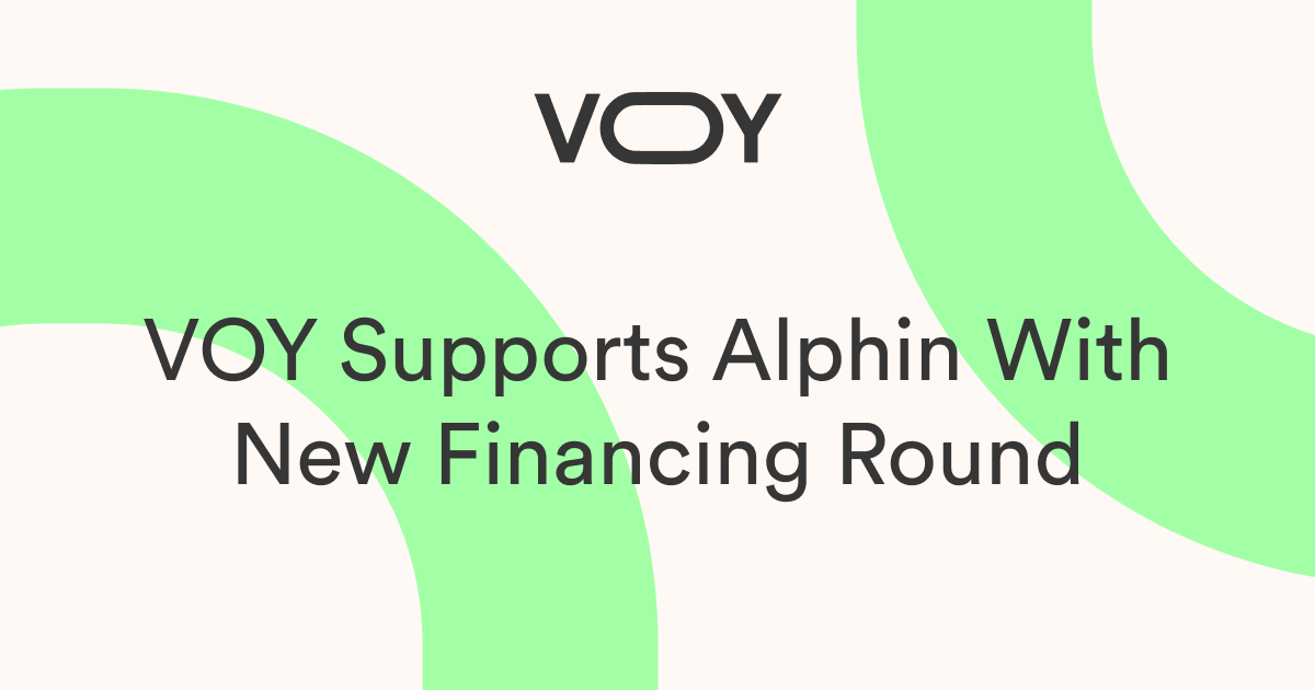 VOY | VOY Supports Alphin with New Financing Round